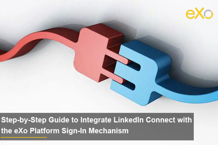 Step-by-Step Guide to Integrate LinkedIn Connect with the eXo Platform ...